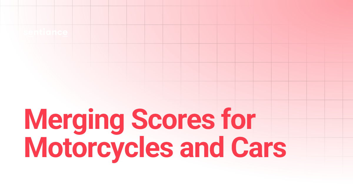 Merging Scores for Motorcycles and Cars | Sentiance