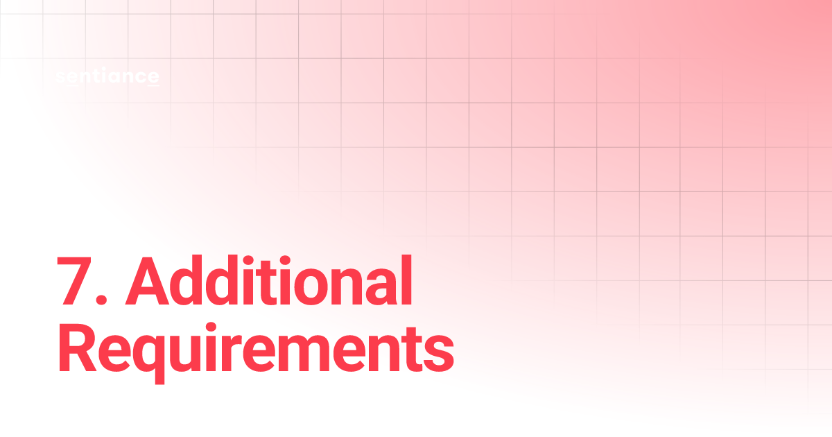 7. Additional Requirements | Sentiance